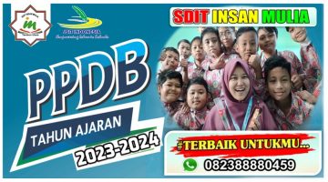 PPDB SDIT INSAN MULIA TP 2023/2024 - SDIT INSAN MULIA Tambun Utara Kab. Bekasi